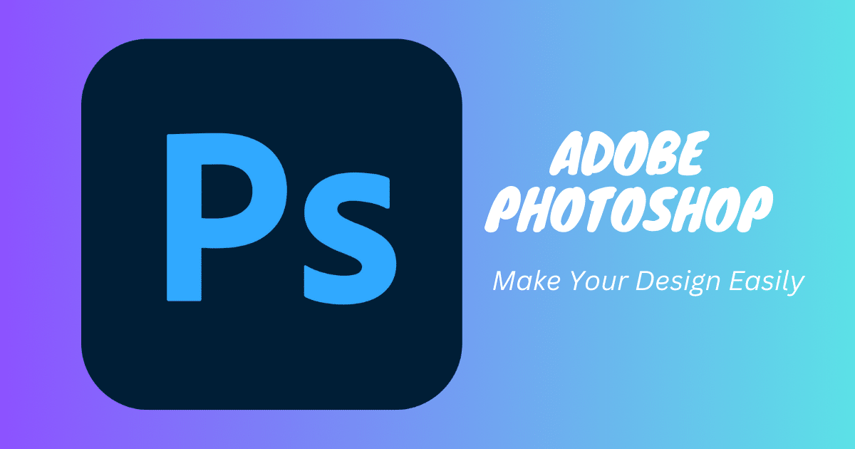 Complete Guide to Photo Editing in Adobe Photoshop | Blogs